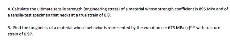 4. Calculate the ultimate tensile strength (engineering stress) of a ...