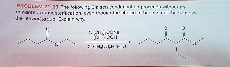 SOLVED: PROBLEM 21.23: The following Claisen condensation proceeds ...