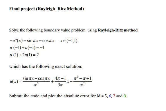 final project rayleigh ritz method solve the following boundary value problem using rayleigh ...