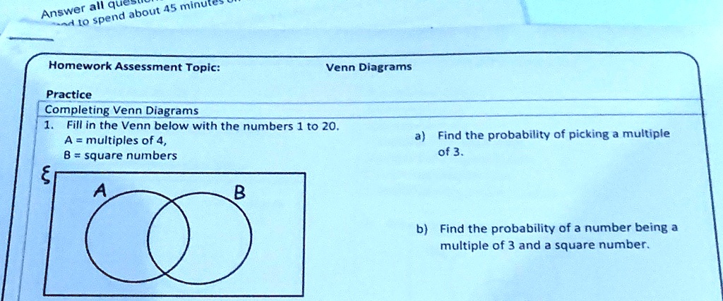 Answer all questions d to spend about 45 minutes Homework Assessment ...