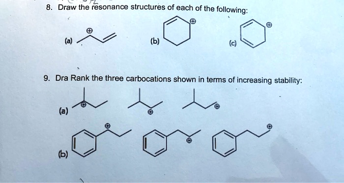SOLVED: Draw the resonance structures of each of the following: Dra Rank the three carbocations ...