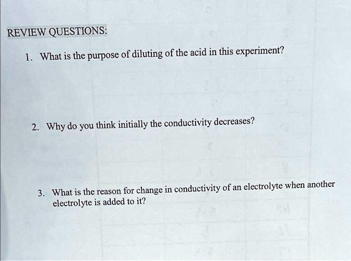 SOLVED: REVIEW QUESTIONS: What is the purpose of diluting of the acid ...