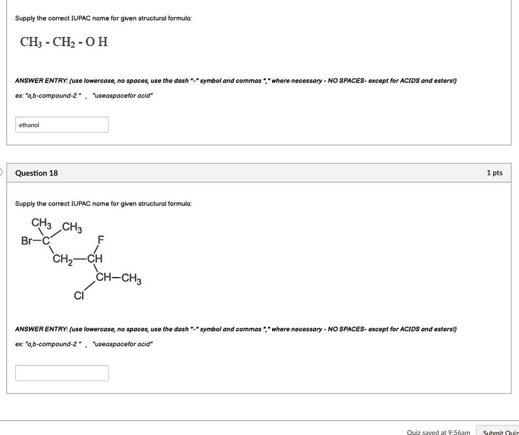 SOLVED: Texts: Supply the correct IUPAC name for given structural formula: CH3 - CH2 - OH ANSWER ...