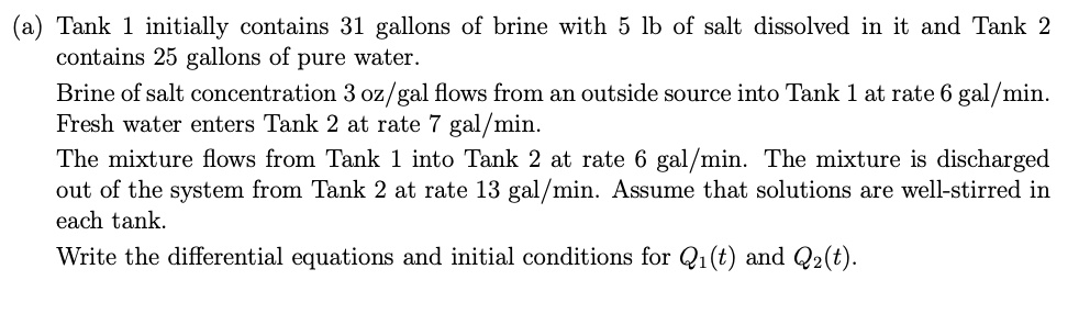 SOLVED:Tank initially contains 31 gallons of brine with 5 lb of salt ...