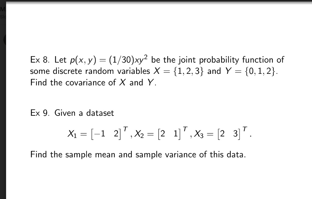 Ex 8. Let p(x, y) = (1/30)xy^2 be the joint probability function of some discrete random ...