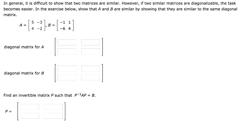 In general, it is difficult to show that two matrices are similar ...