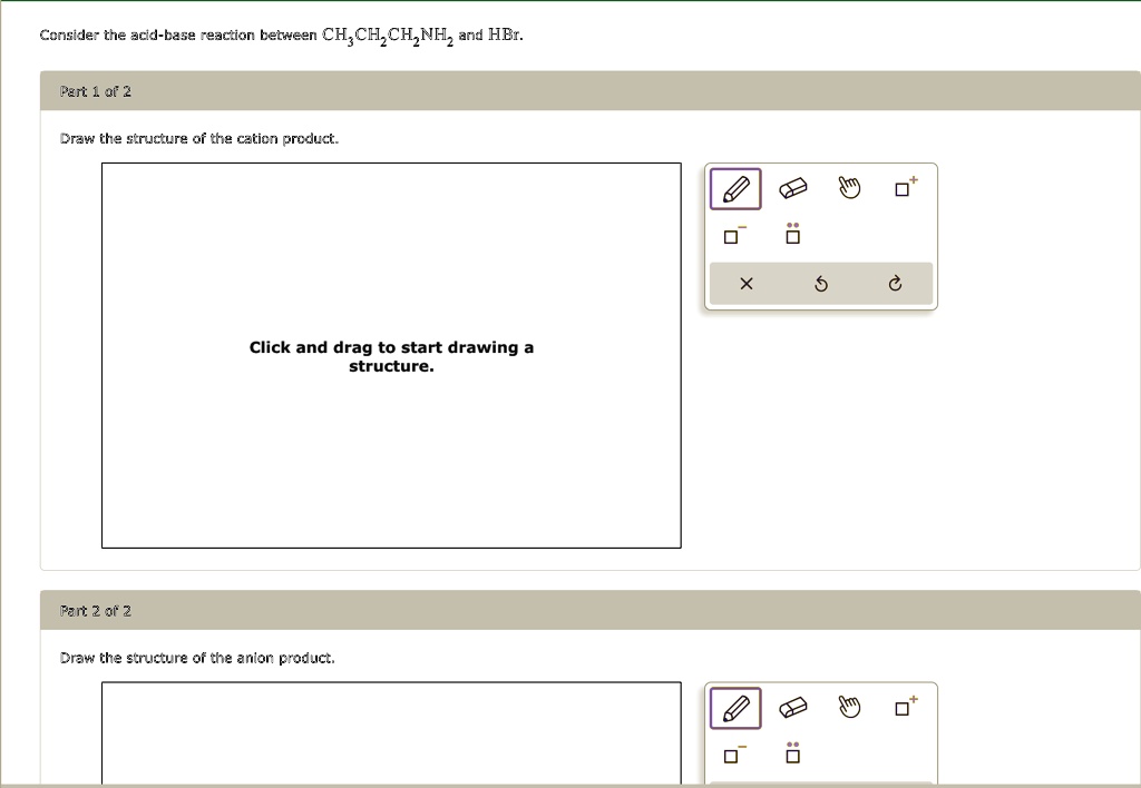 Consider the acid-base reaction between CH?CH?CH?NH? and HBr. Part 1 of ...
