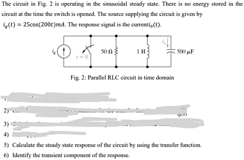 SOLVED: The circuit in Fig. 2 is operating in the sinusoidal steady state. There is no energy ...