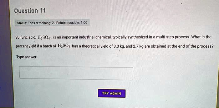 SOLVED: Question 11 Stalus: Tries remaining: Points possible Sulfuric ... SOLVED: Question 11 Stalus: Tries remaining: Points possible Sulfuric ...