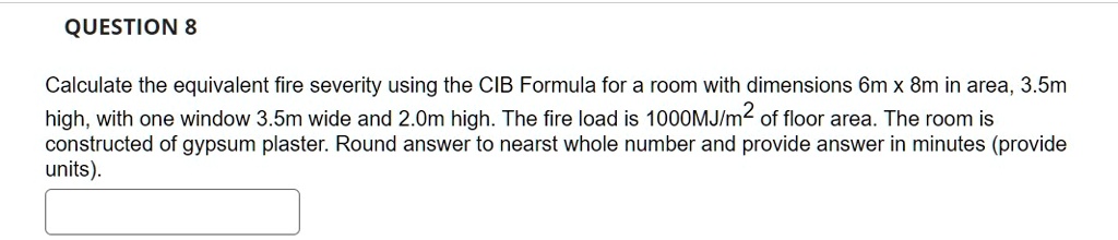 SOLVED: Calculate the equivalent fire severity using the CiB Formula ...
