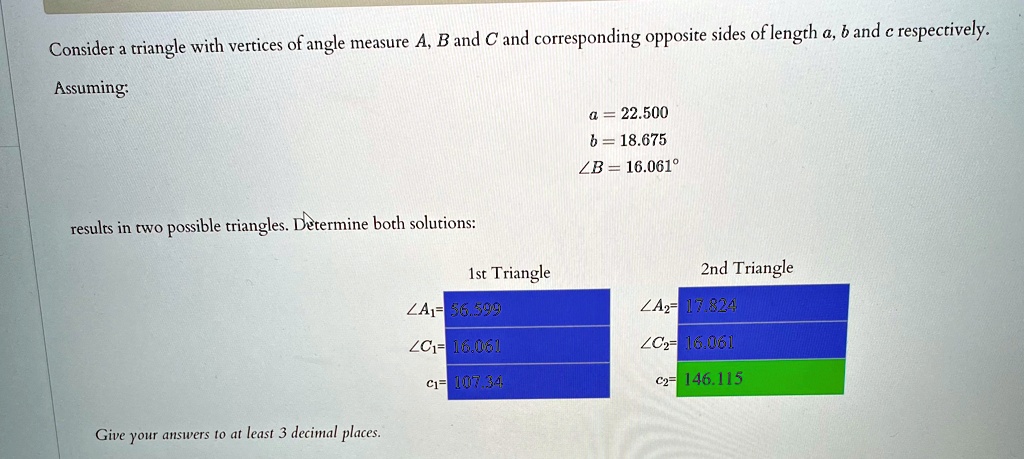 Consider a triangle with vertices of angle measure A, B and C and corresponding opposite sides ...