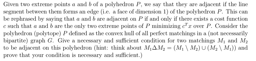 given two extreme points a and b of a polyhedron p we say that they are ...