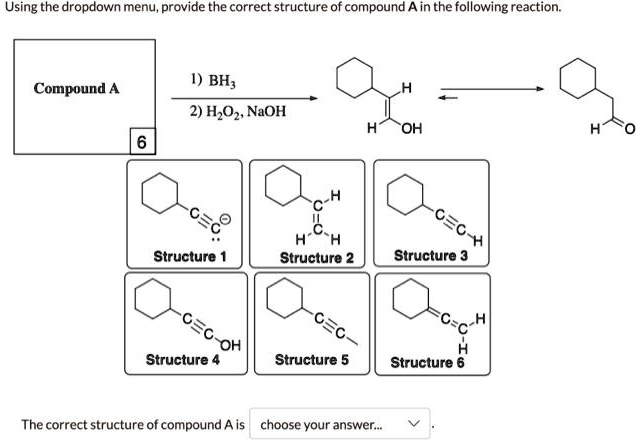 SOLVED:Using the dropdown menu; provide the correct structure of ...