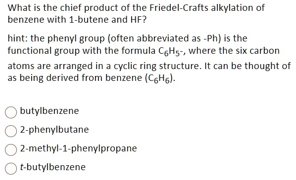SOLVED: Whatis the chiefproduct of the Friedel-Crafts alkylation of ...