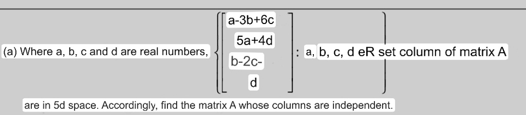 (a) Where a, b, c and d are real numbers, : a, b, c, d ∈ℝ set column of ...