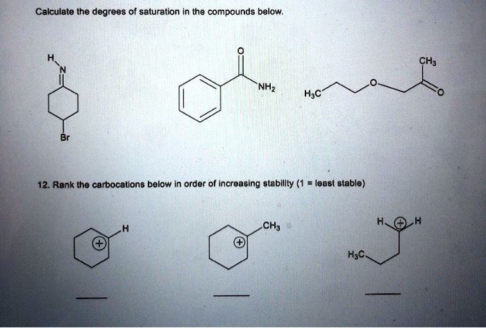 SOLVED: Calculate the degrees of saturation In tha compounds below: CH3 ... SOLVED: Calculate the degrees of saturation In tha compounds below: CH3 ...