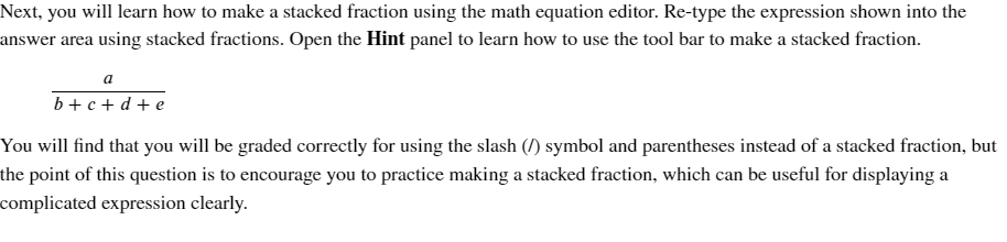 SOLVED: Next, you will learn how to make a stacked fraction using the ...