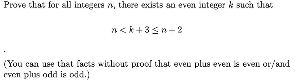 SOLVED: Prove that for all integers n, there exists an even integer k such that n