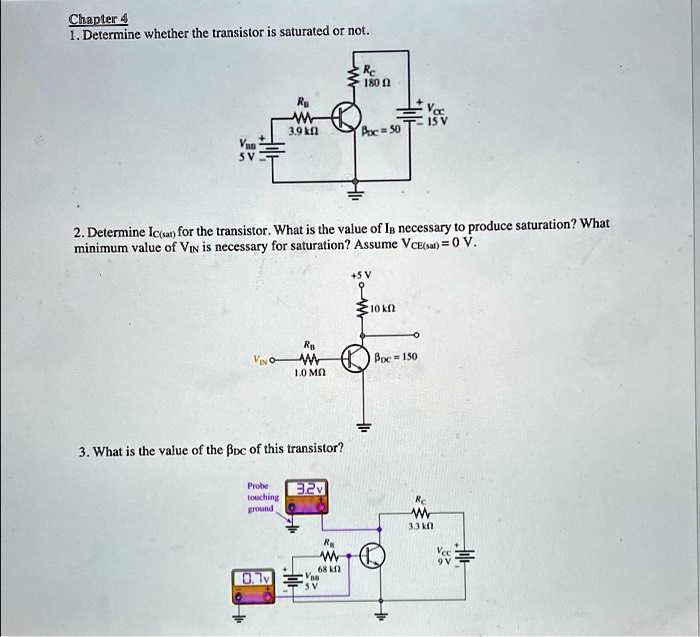 SOLVED: Chapter 4: Determine whether the transistor is saturated or not Rc = 180 Ra = 3.90 W 2 ...