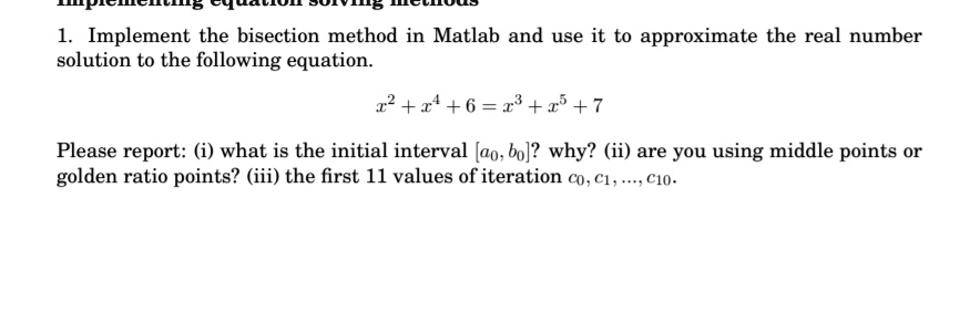 SOLVED:Implement the bisection method in Matlab and use it to ...