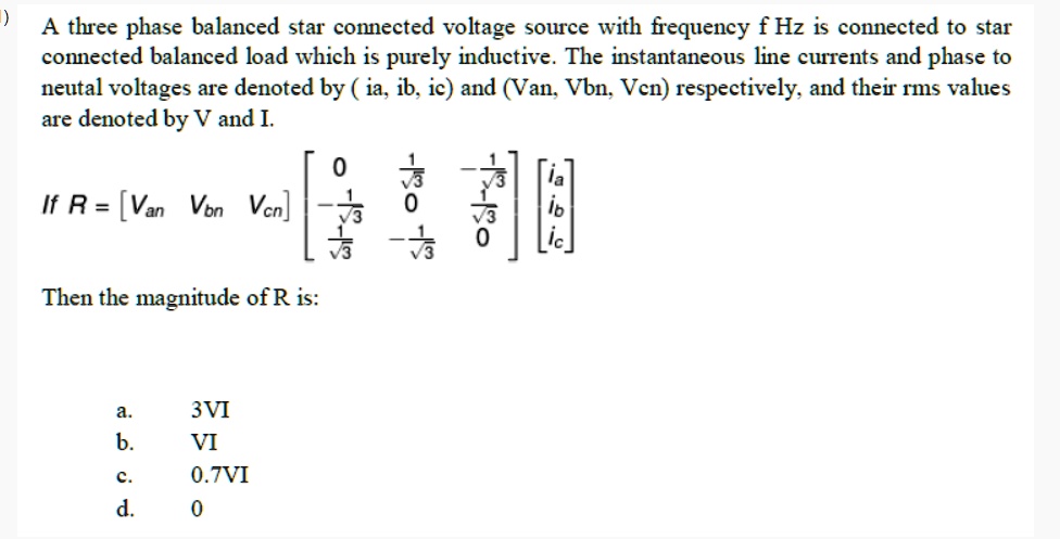 SOLVED: A three-phase balanced star-connected voltage source with ... SOLVED: A three-phase balanced star-connected voltage source with ...