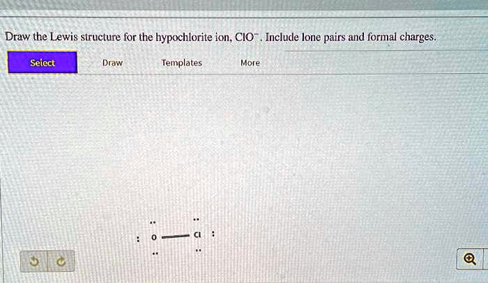 Draw the Lewis structure for the hypochlorite ion, CIO^-. Include lone ...