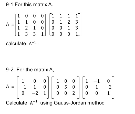 SOLVED: 9- For this matrix A, 3 calculate A-1 9-2 For the matrix A, 1 2 ...