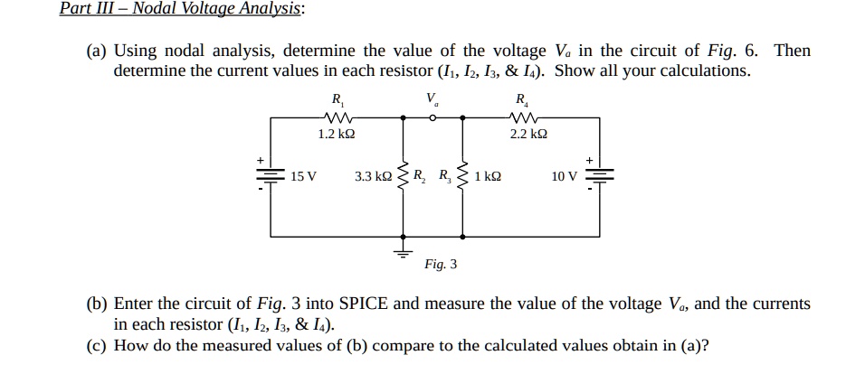 Part III - Nodal Voltage Analysis: (a) Using nodal analysis, determine the value of the voltage ...