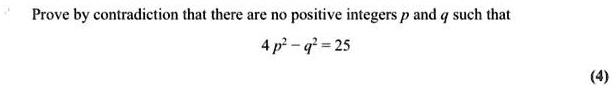 prove by contradiction that there are no positive integers p and 4 such ... prove by contradiction that there are no positive integers p and 4 such ...