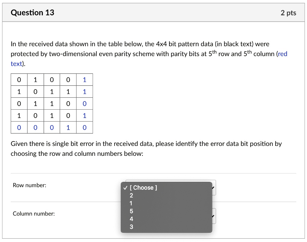Question 13 2 pts In the received data shown in the table below, the ...