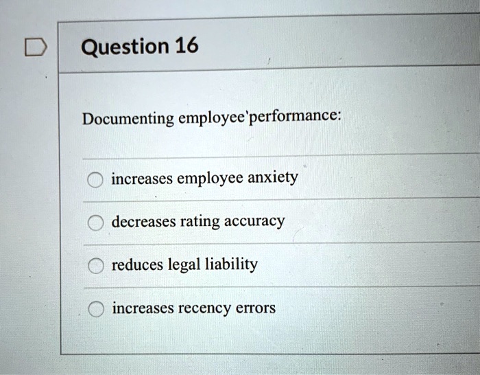 Question 16 Documenting employee'performance: increases employee ...