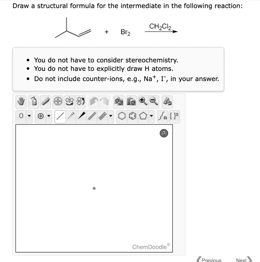 SOLVED: Draw a structural formula for the intermediate in the following reaction: CH2Cl2 + Br2 ...