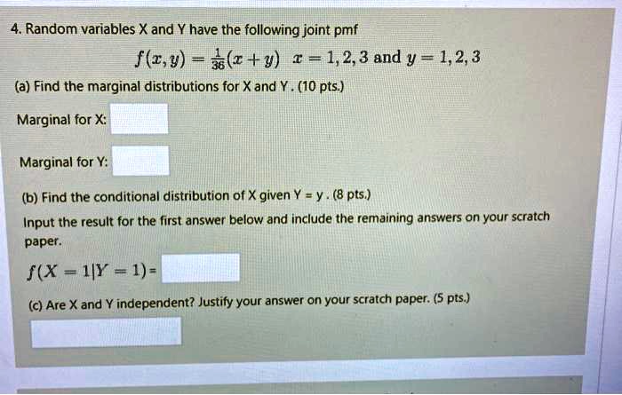 SOLVED: 4.Random variables X and Y have the following joint pmf f(z,y) = g(1+y) *51,2,3 and y ...
