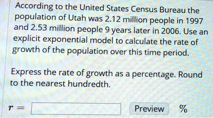 SOLVED: According to the United States Census Bureau the population of ...