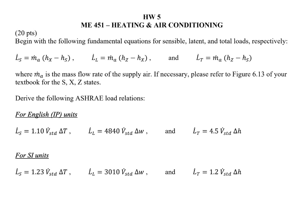 SOLVED: HW 5 ME 451 - HEATING AIR CONDITIONING (20 pts) Begin with the ...