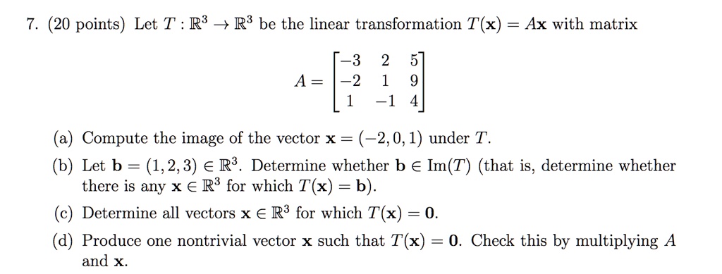 SOLVED:7 (20 points) Let T : R3 _ R3 be the linear transformation T(x ...