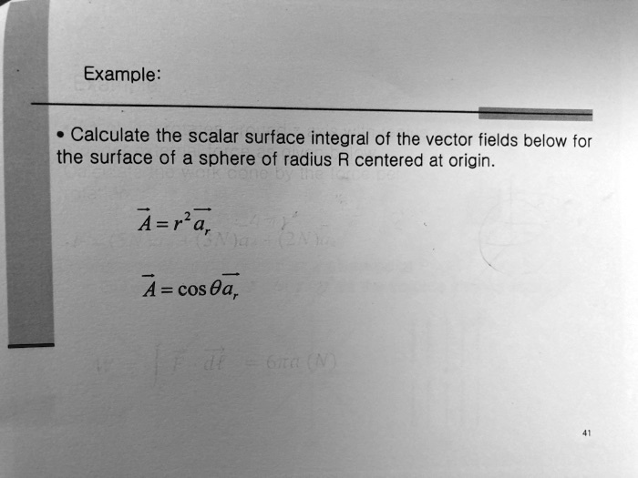 SOLVED: Calculate the scalar surface integral of the vector field below ...