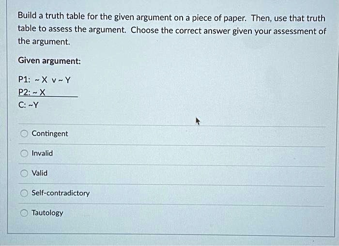 build a truth table for the given argument on a piece of paper then use ...