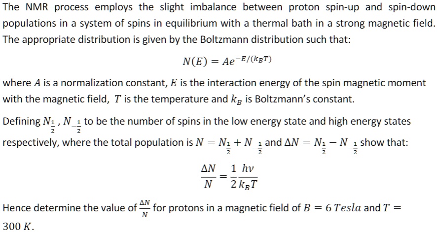 SOLVED: The NMR process employs the slight imbalance between proton ...