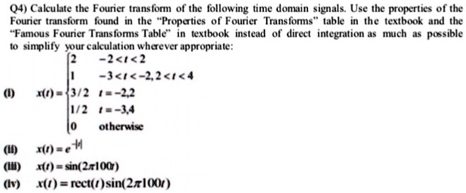 Q4) Calculate the Fourier transform of the following time domain ...