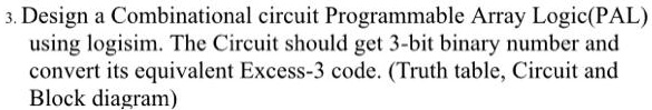 Solved Design A Combinational Circuit Programmable Array Logic Pal