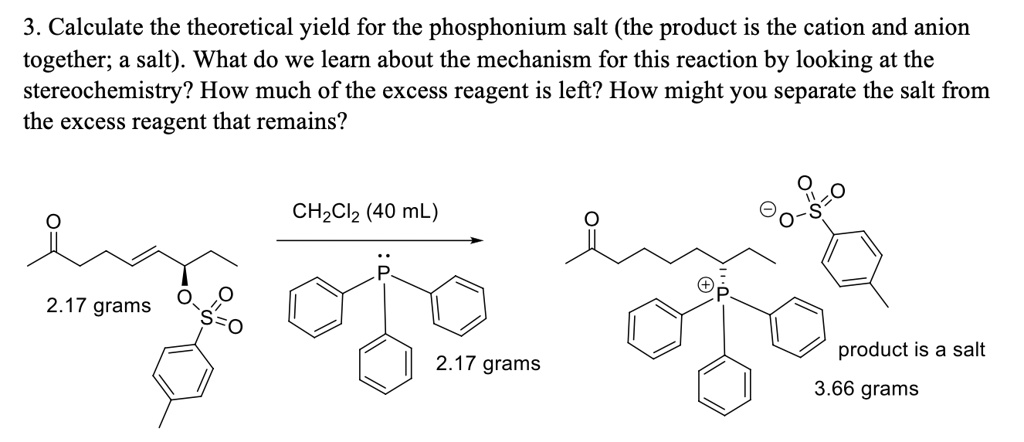 SOLVED: 3 . Calculate the theoretical yield for the phosphonium salt ...