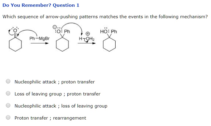 SOLVED: Do You Remember? Question 1 Which sequence of arrow-pushing ...