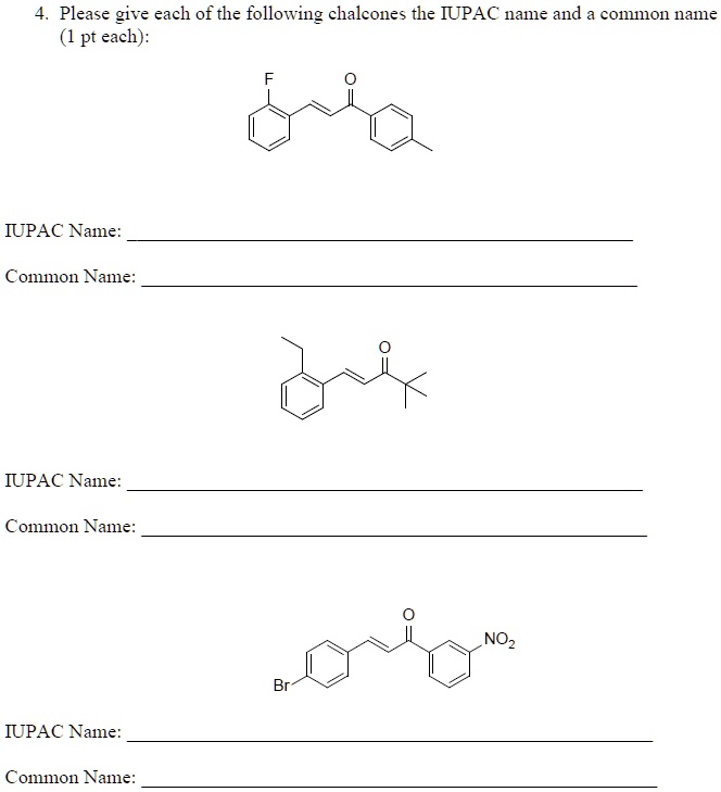4. Please give each of the following chalcones the IUPAC name and a ... 4. Please give each of the following chalcones the IUPAC name and a ...