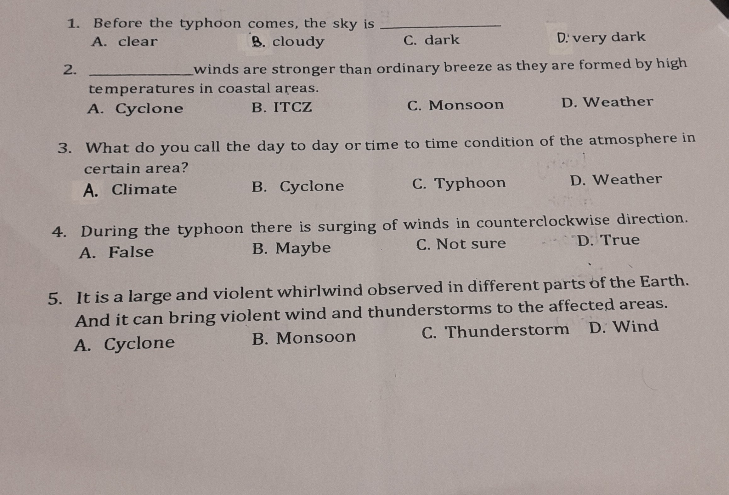 SOLVED: 1. Before the typhoon comes, the sky is A. clear B. cloudy C ...