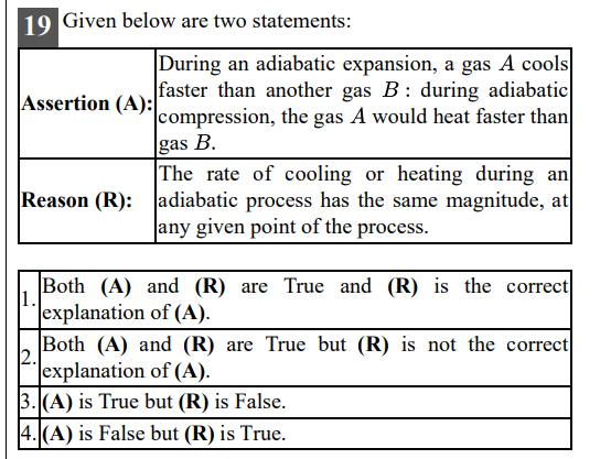 2|l|Given below are two statements: Assertion (A) During an adiabatic expansion, a gas A cools ...