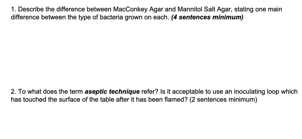 SOLVED: 1 . Describe the difference between MacConkey Agar and Mannitol ...
