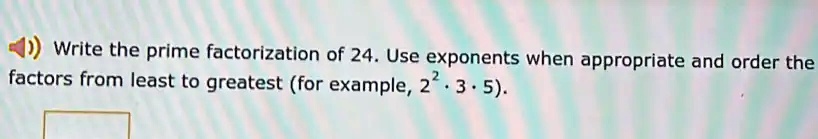 Prime Factorization Of 24 Using Exponents