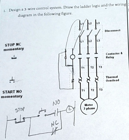 q21 1 design a 3 wire control systemdraw the ladder logic and the ...