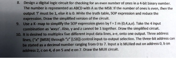 Solved Design A Digital Logic Circuit For Checking For An Even Number Of Ones In A 4 Bit Binary